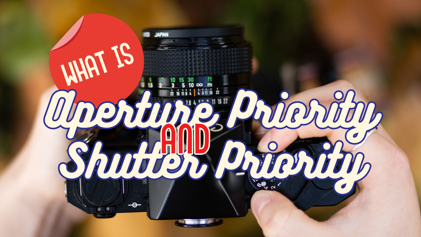 What is Aperture Priority and Shutter Priority? – Cameras By Max Ltd